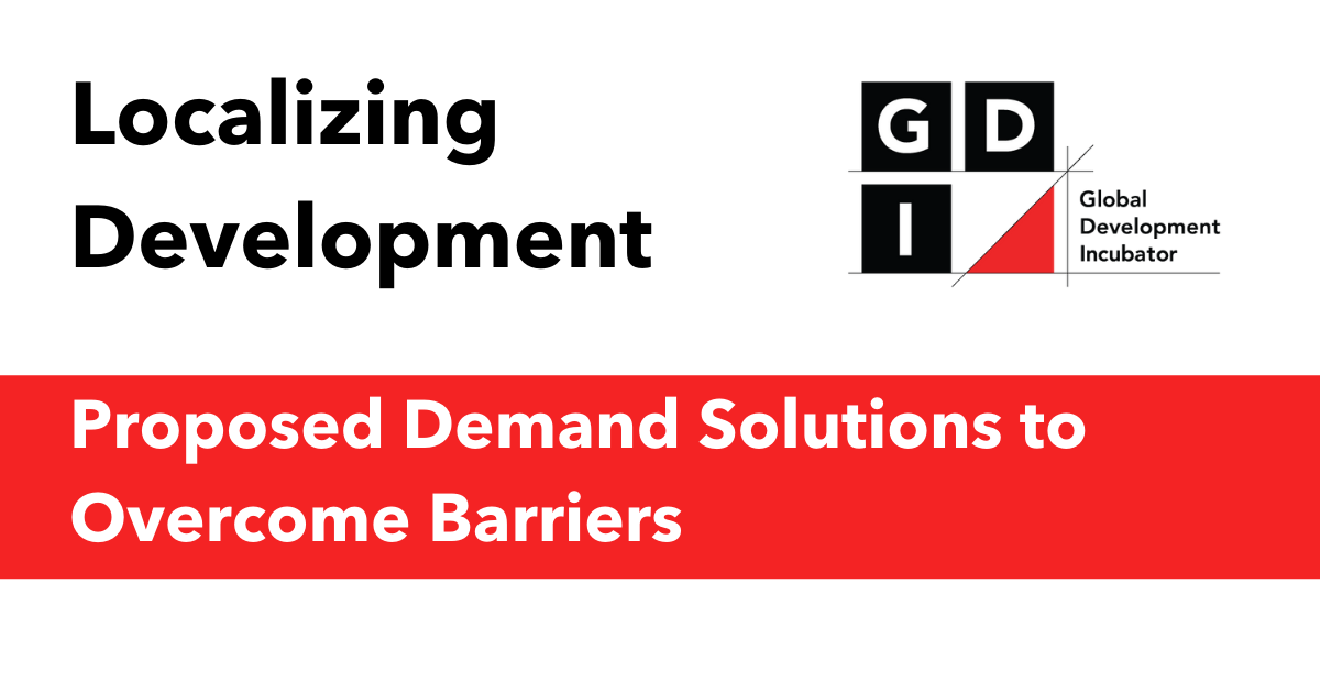 Localizing Development: Proposed Demand Solutions to Overcome Barriers ...